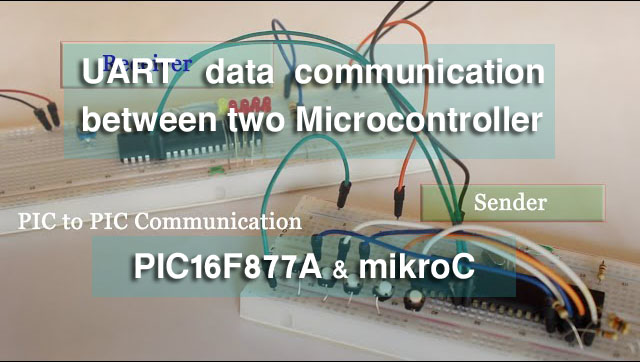 UART data communication between two microcontroller use PIC16F877A ...